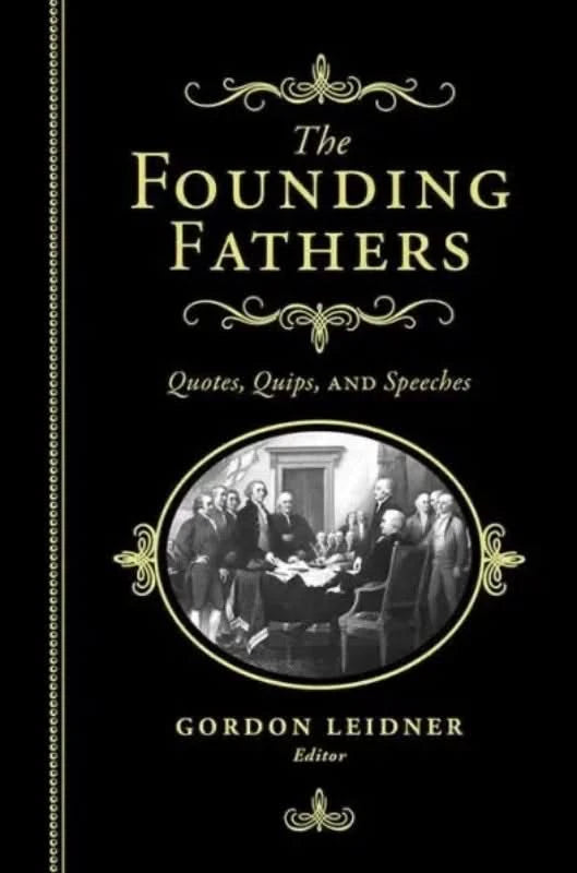 The Founding Fathers : Quotes, Quips, and Speeches Book - The Simple Man